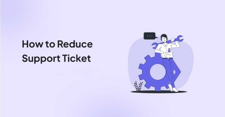 How to Reduce Ticket Volume and Improve Customer Satisfaction